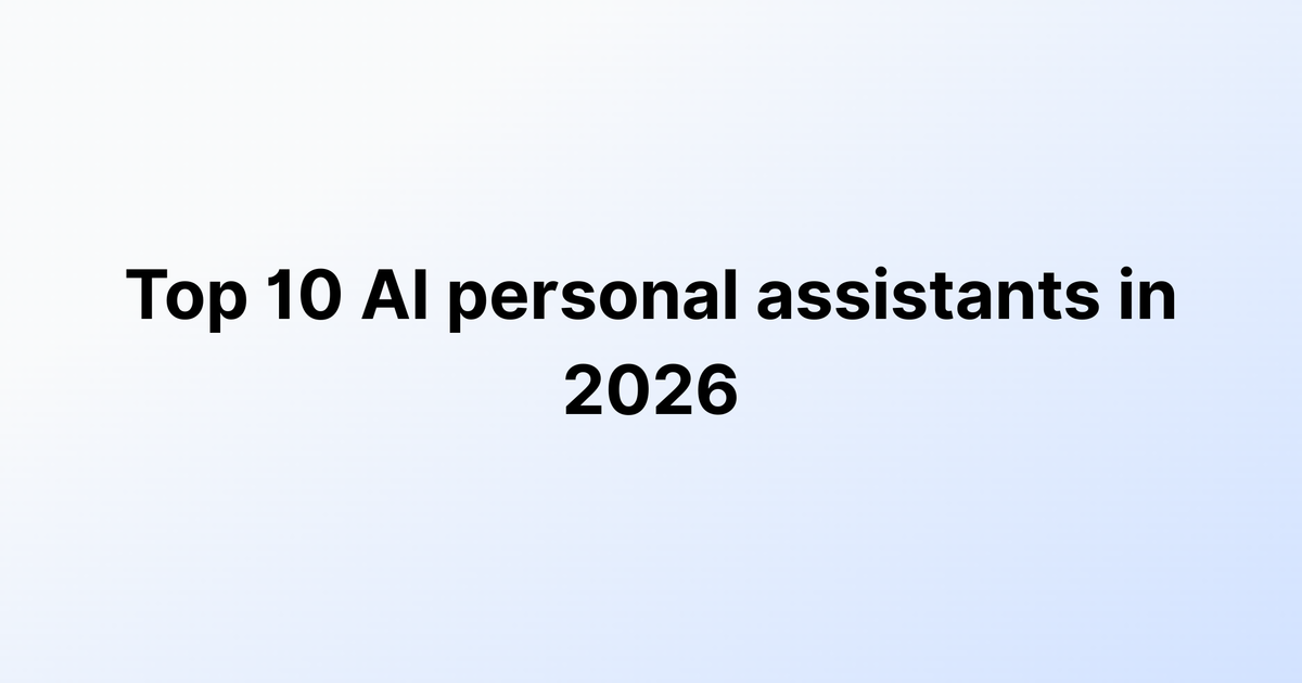 10 Best AI Personal Assistants in 2026 | Dume.ai | Dume.ai