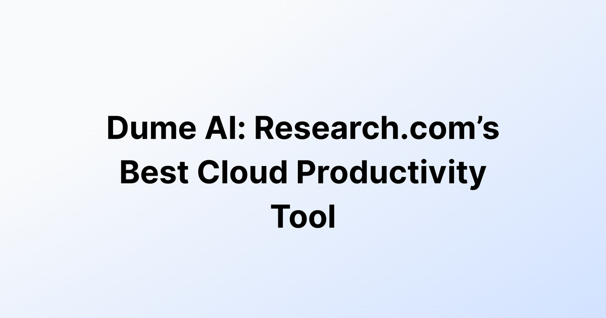 Dume AI: Research.com’s Best Cloud Productivity Software | Dume.ai
